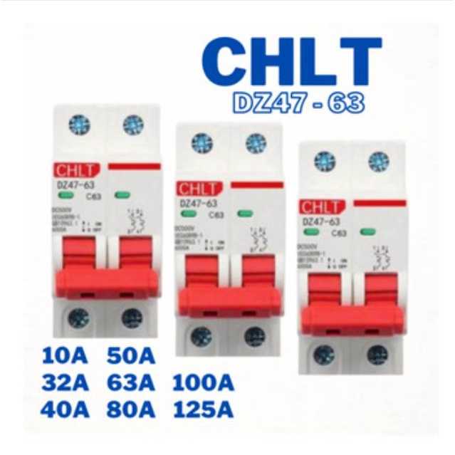CHLT DC Breaker 500V 10A 32A 40A 50A 63A 80A 100A 125A Solar Circuit ...