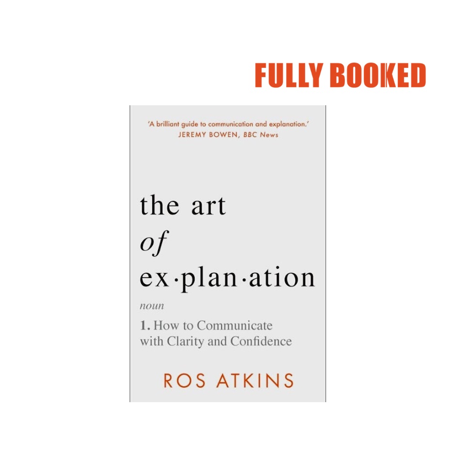 The Art of Explanation: How to Communicate with Clarity and Confidence (Paperback) by Ros Atkins ...