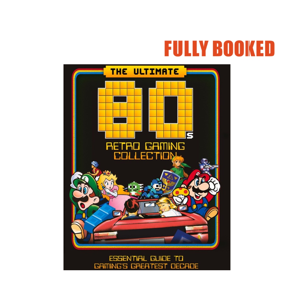 The Ultimate 80's Retro Gaming Collection: Essential Guide (Hard Cover ...