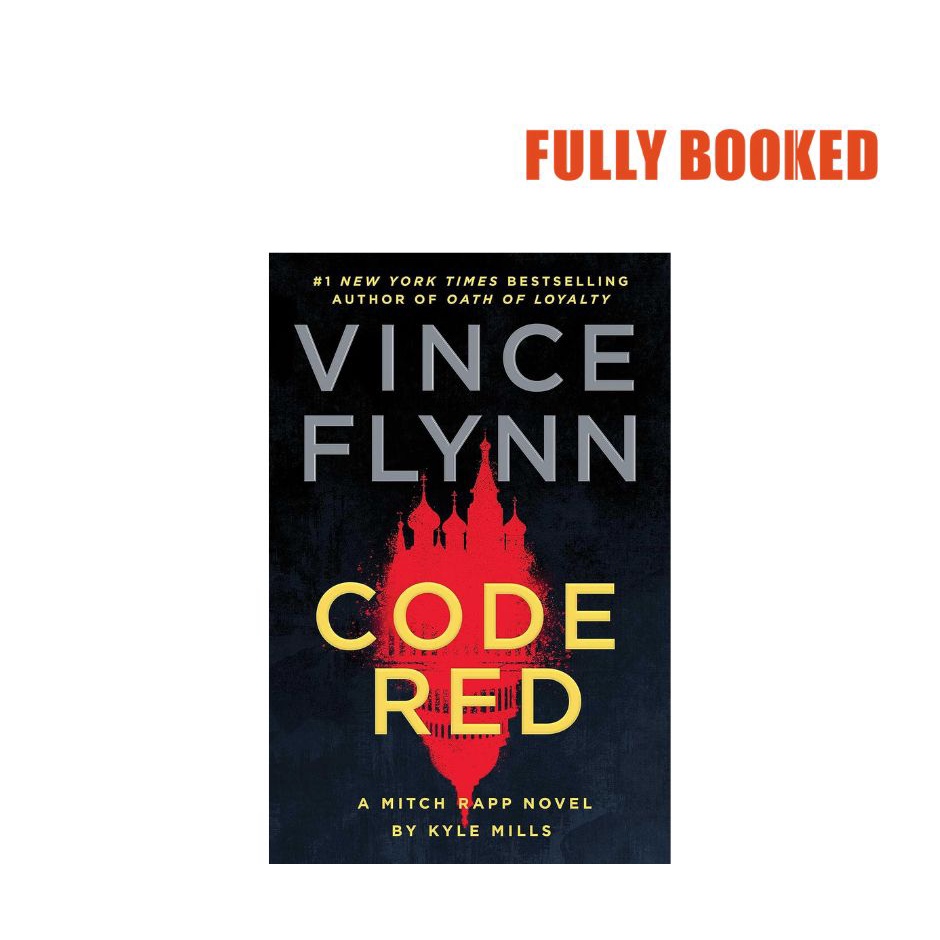 Code Red: A Mitch Rapp Novel (Hardcover) by Vince Flynn, Kyle Mills ...