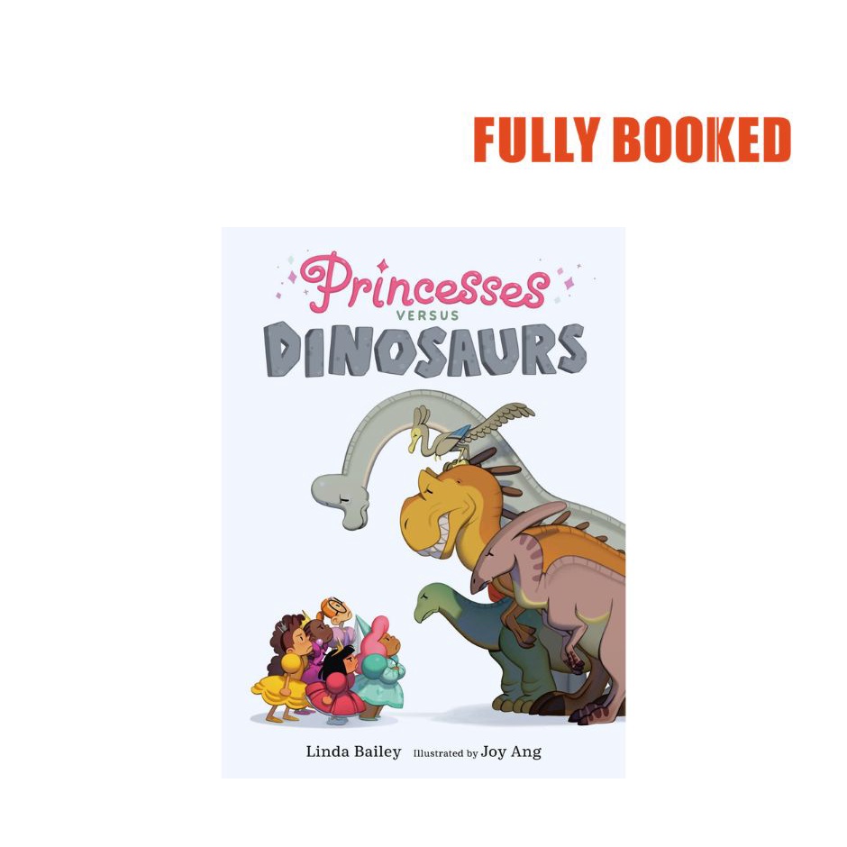 Princesses Versus Dinosaurs (Paperback) by Linda Bailey | Shopee ...