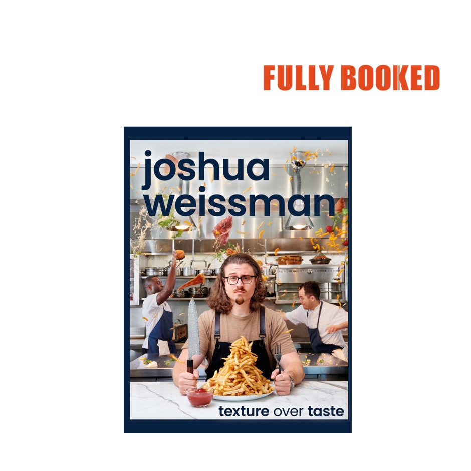 Joshua Weissman: Texture Over Taste (Hardcover) by Joshua Weissman ...