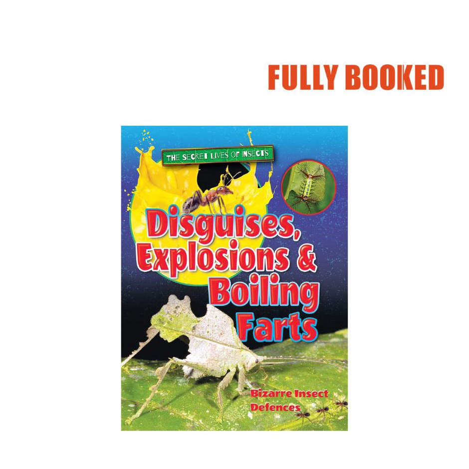 The Secret Lives of Insects: Disguises, Explosions and Boiling Farts ...