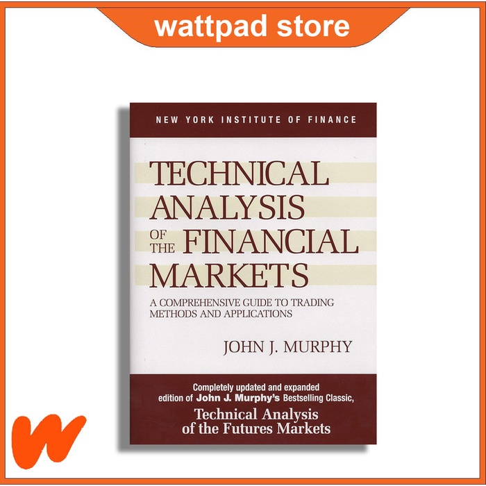 Technical Analysis of the Financial Markets - John J. Murphy | Shopee ...