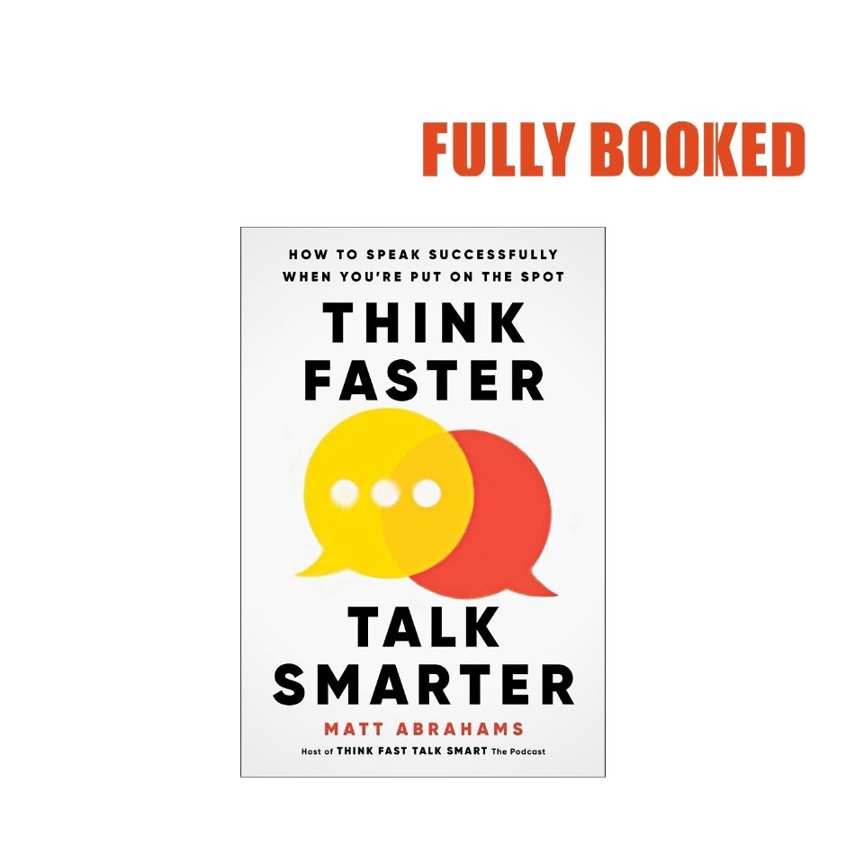 Think Faster, Talk Smarter (Hardcover) by Matt Abrahams | Shopee Philippines