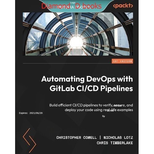 Automating DevOps with GitLab CI/CD Pipelines 2023 book | Shopee Philippines