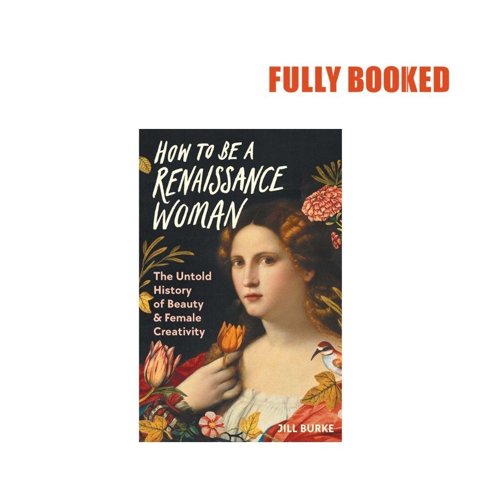 How to Be a Renaissance Woman (Hardcover) by Jill Burke | Shopee ...