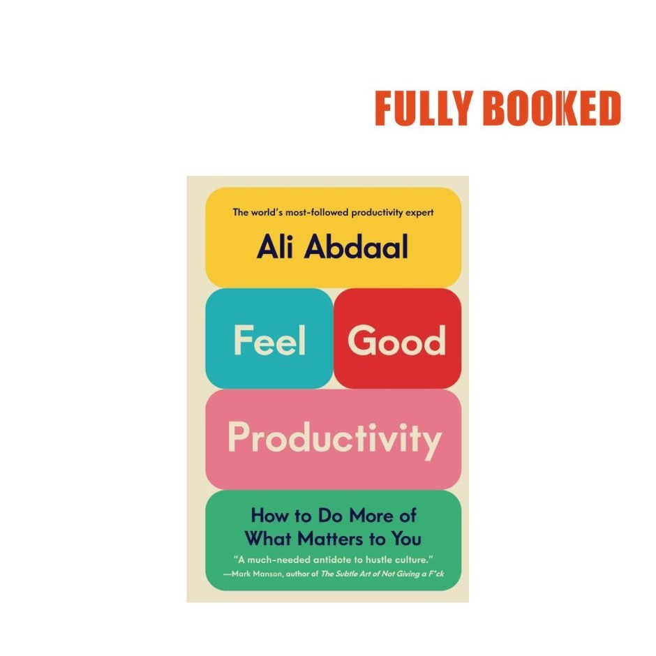Feel-Good Productivity: How to Do More of What Matters to You, Int'l Ed ...