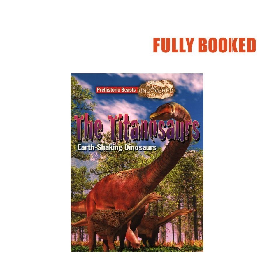 Prehistoric Beasts Uncovered: The Titanosaurs (Paperback) by Dougal ...