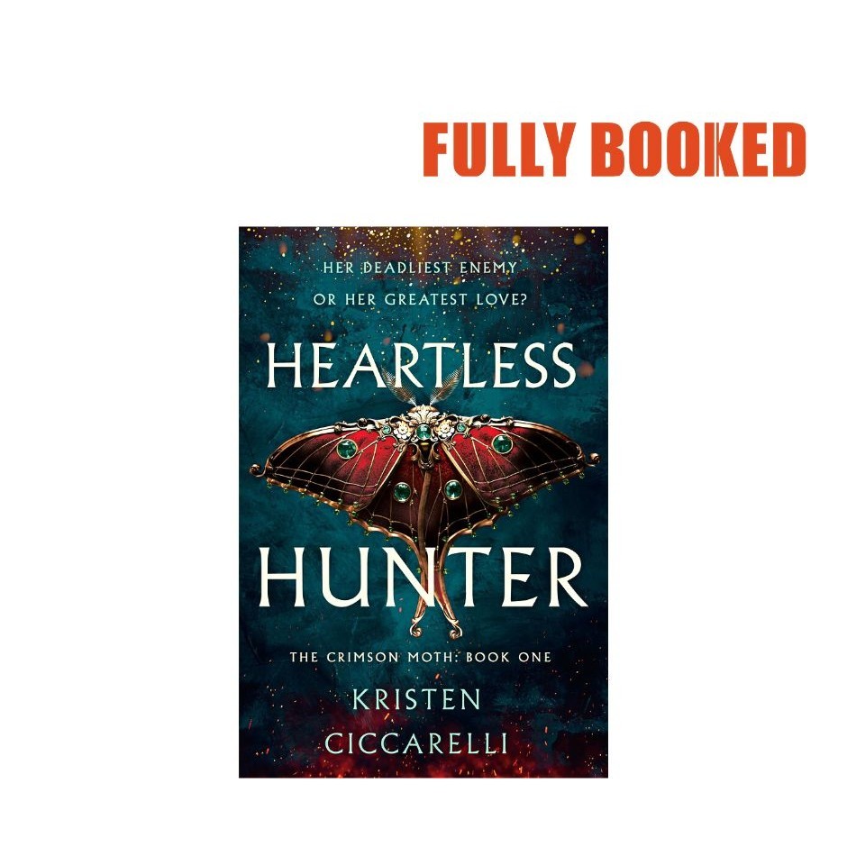 Heartless Hunter: The Crimson Moth, Book 1 (Hardcover) by Kristen ...