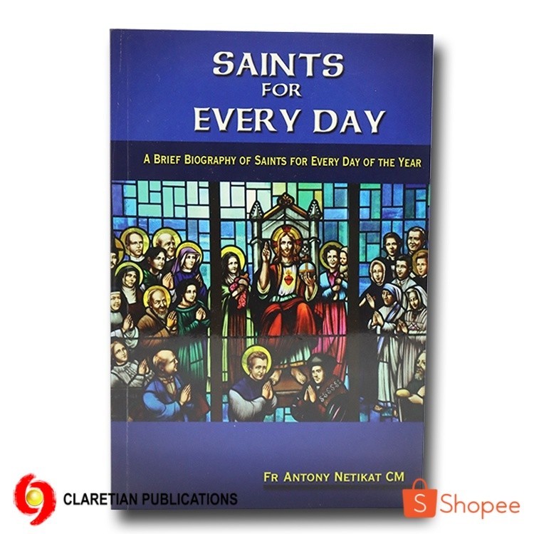 Saints for Everyday: A Brief Biography of Saints for Every Day of the ...