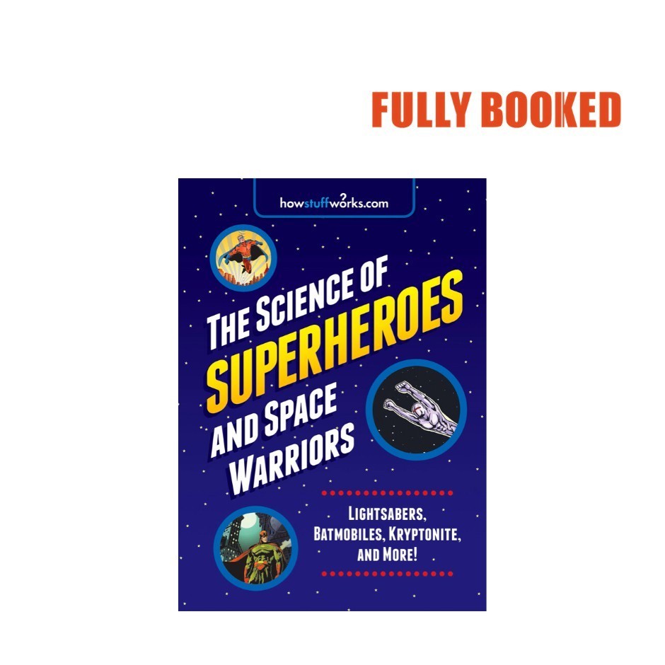 The Science of Superheroes and Space Warriors (Paperback) by ...