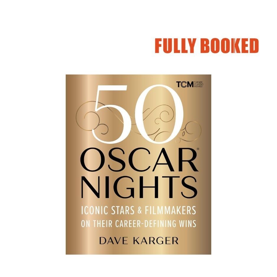 50 Oscar Nights: Iconic Stars & Filmmakers on Their Career-Defining ...