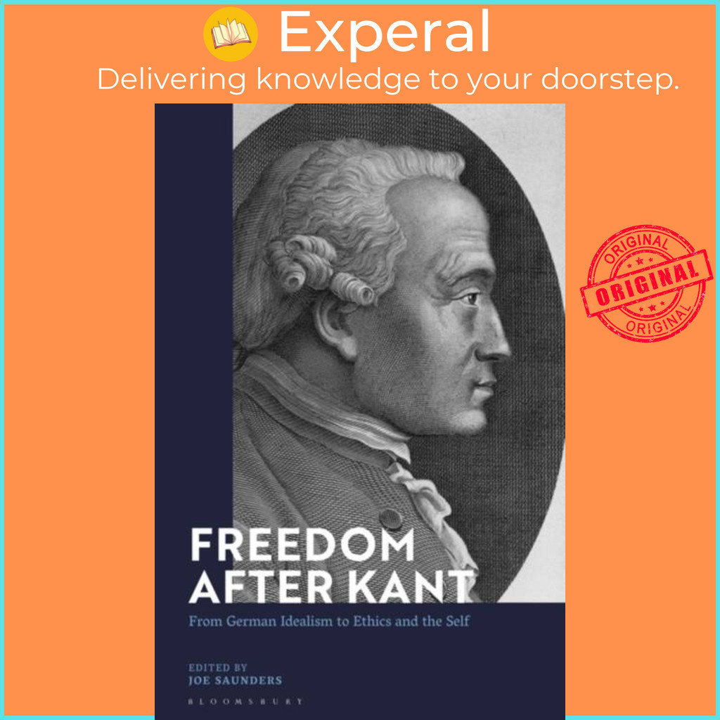 Freedom After Kant - From German Idealism to Ethics and the Self by Dr ...