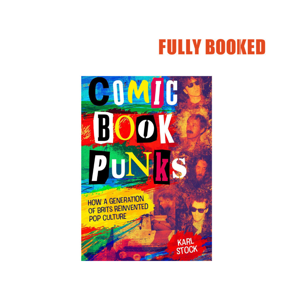 Comic Book Punks: How a Generation of Brits Reinvented Pop Culture ...