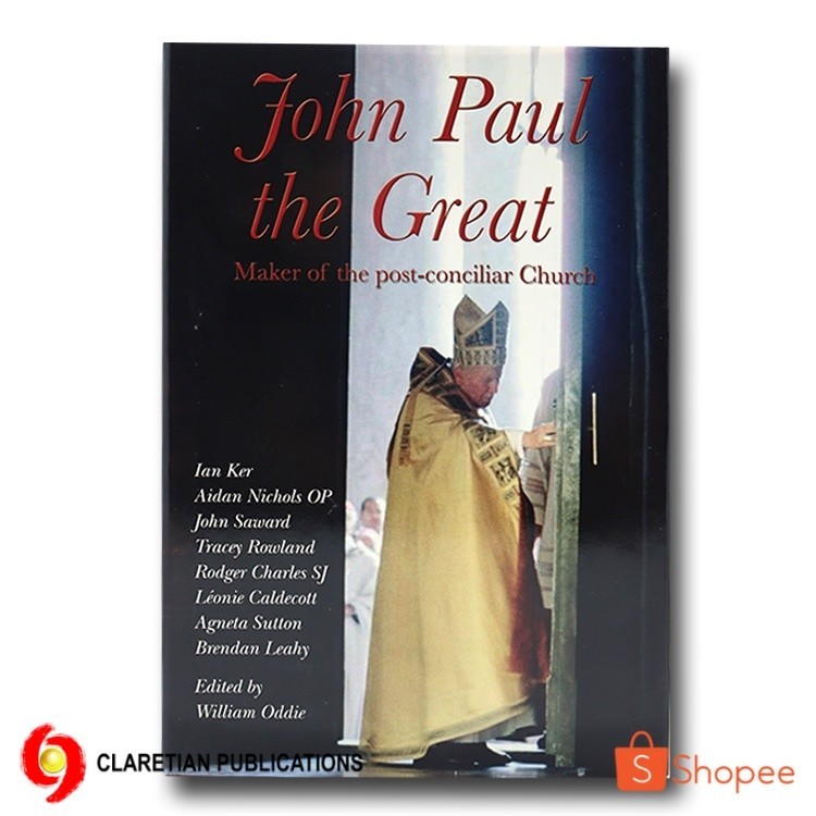 John Paul the Great: Maker of the post-conciliar Church | Shopee ...