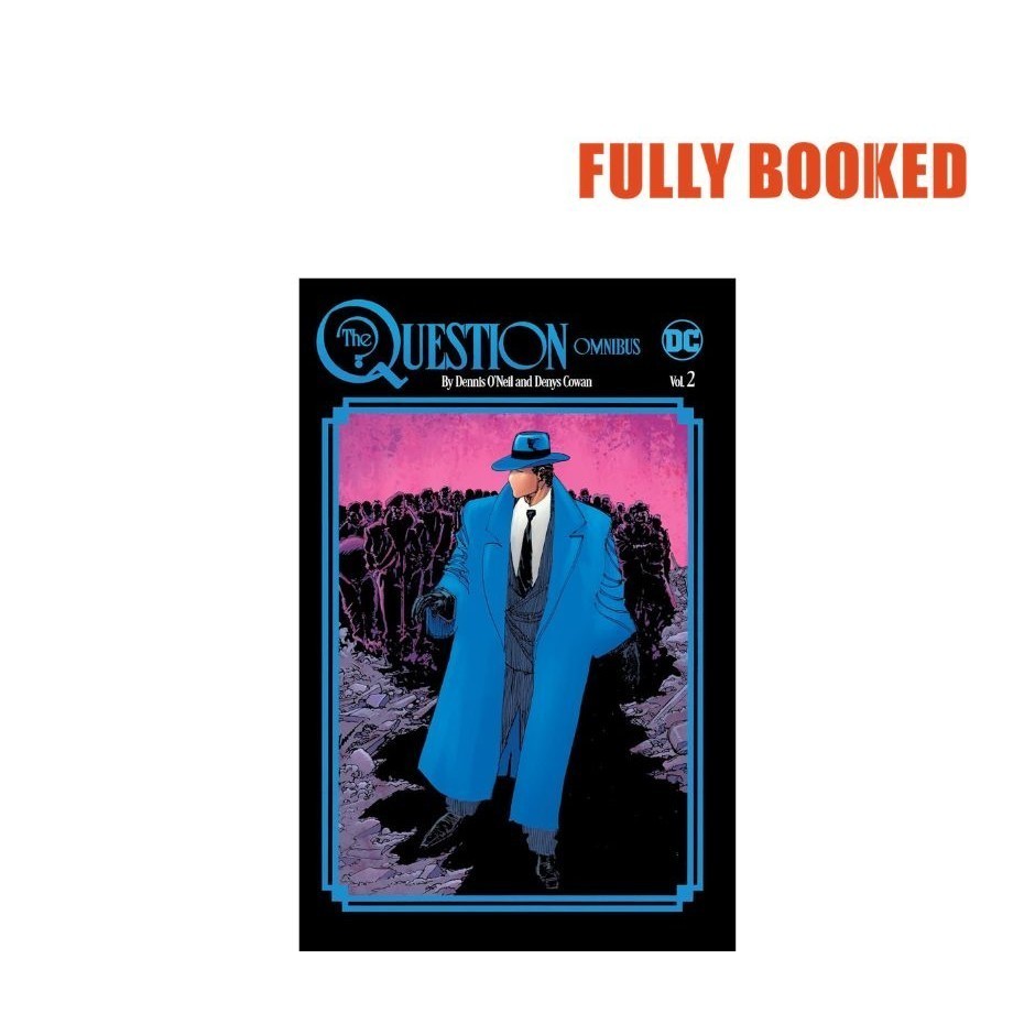 The Question Omnibus by Dennis O'Neil and Denys Cowan, Vol. 2 ...