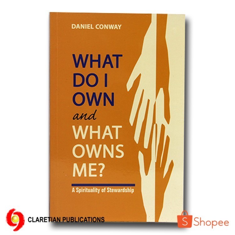 What Do I Own and What Owns Me? A Spirituality of Stewardship | Shopee ...