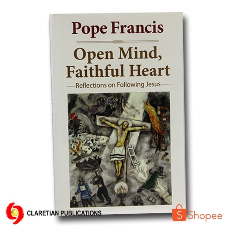 Open Mind, Faithful Heart: Reflections on Following Jesus (Pope Francis ...