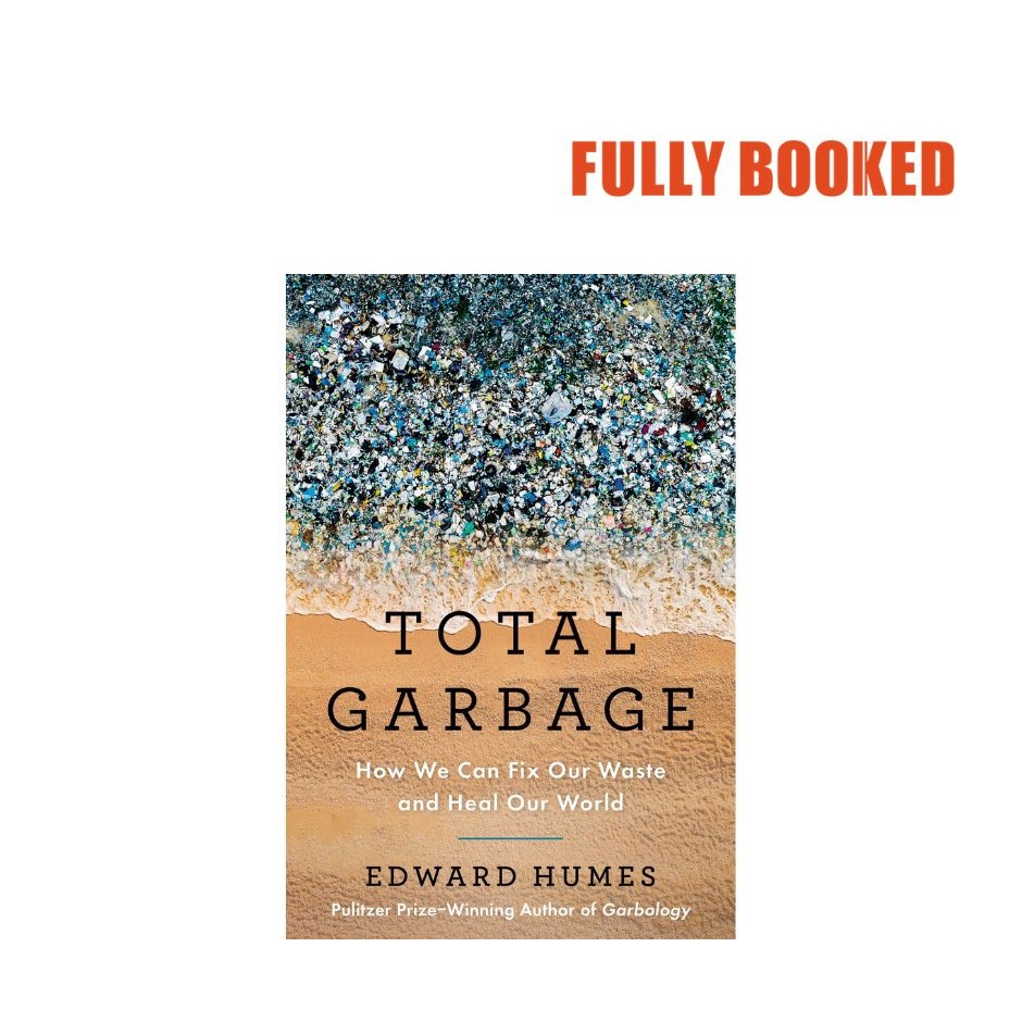 Total Garbage: How We Can Fix Our Waste and Heal Our World (Paperback ...