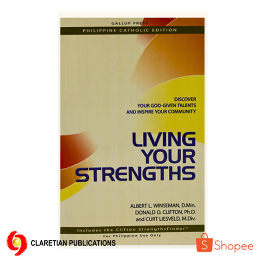 Living Your Strengths: Discover Your God-Given Talents and Inspire Your ...
