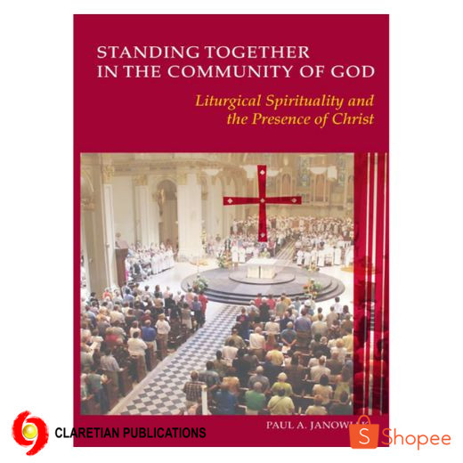 Standing Together in the Community of God (Liturgical Spirituality and ...