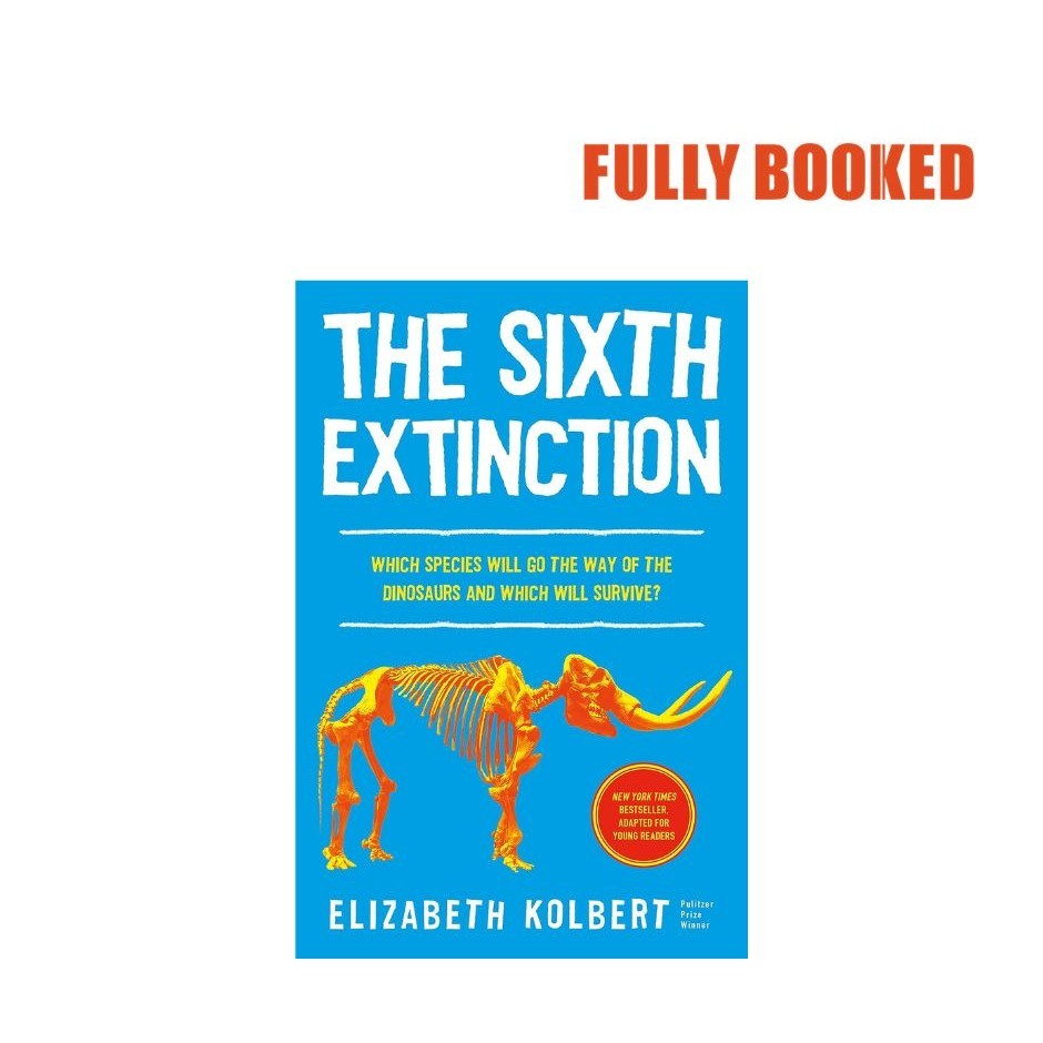 The Sixth Extinction: An Unnatural History, Young Readers Adaptation ...