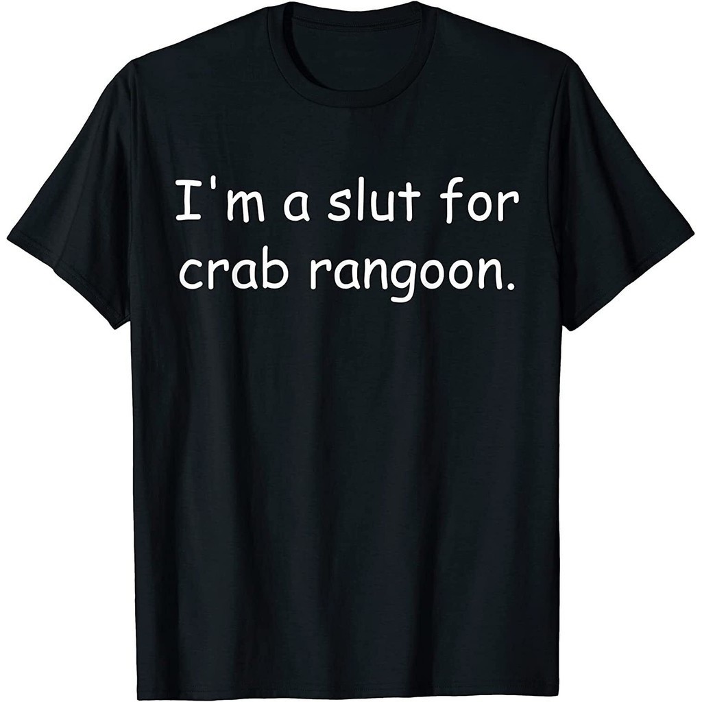 I'M A Slut For Crab Rangoon - Crab Rangoon Meme T-Shirt | Shopee ...