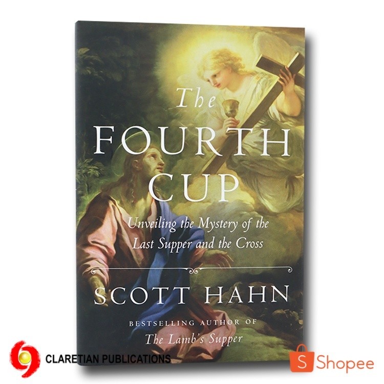 The Fourth Cup: Unveiling the Mystery of the Last Supper and the Cross ...