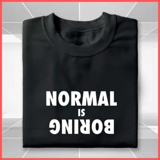 ஐ ##NORMAL IS BORING T-SHIRT DESIGN**unisex | Shopee Philippines