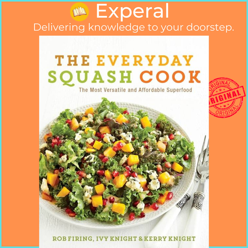 The Everyday Squash Cook - The Most Versatile & Affordable Superfood by ...