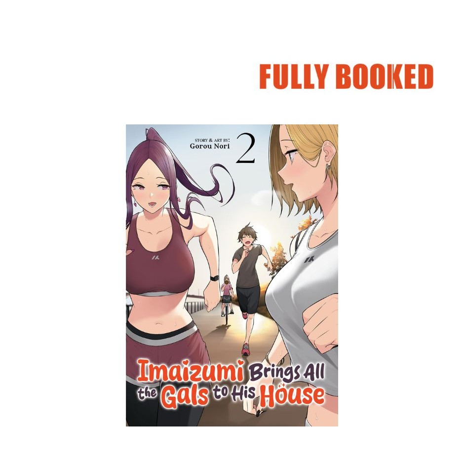 Imaizumi Brings All the Gals to His House, Vol. 2 (Paperback) by Gorou ...