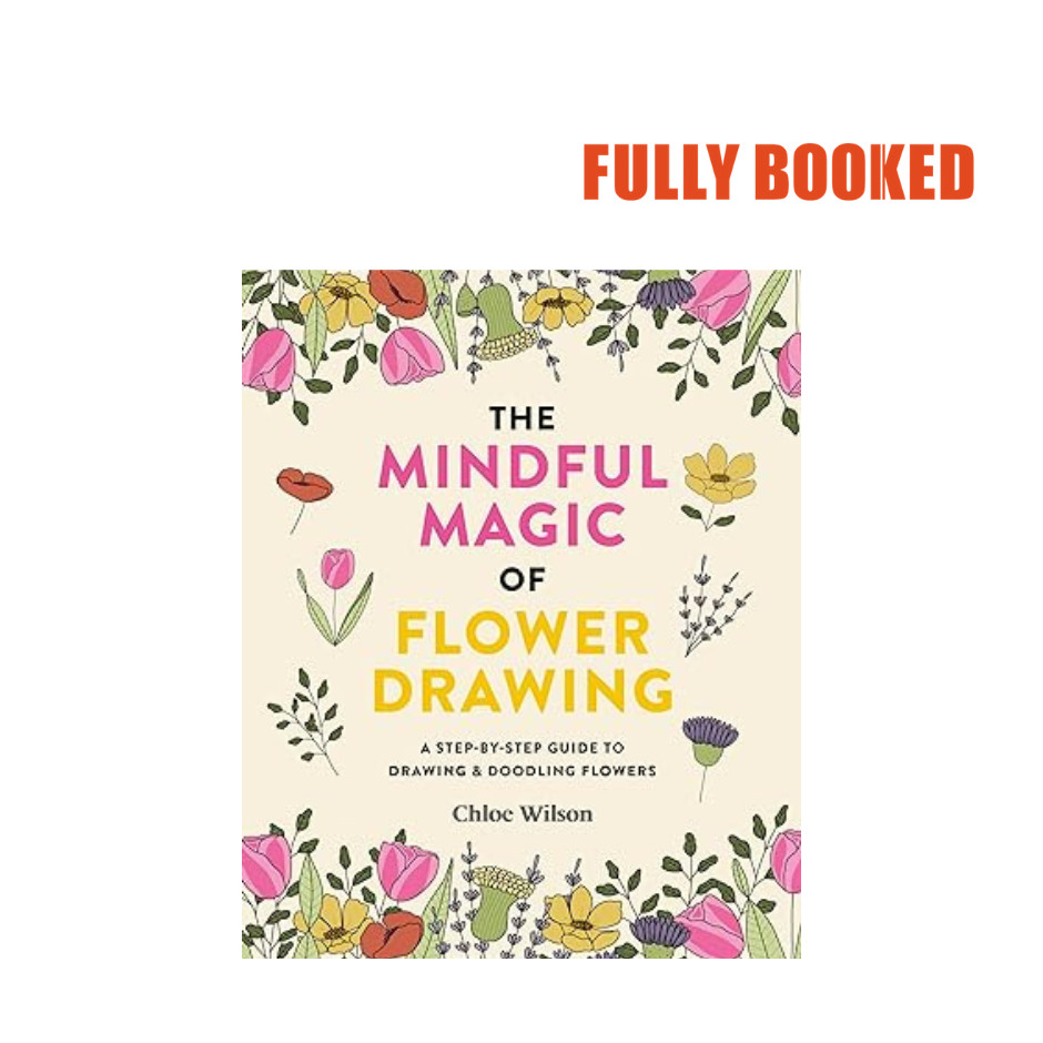 The Mindful Magic of Flower Drawing: A step-by-step guide to drawing ...
