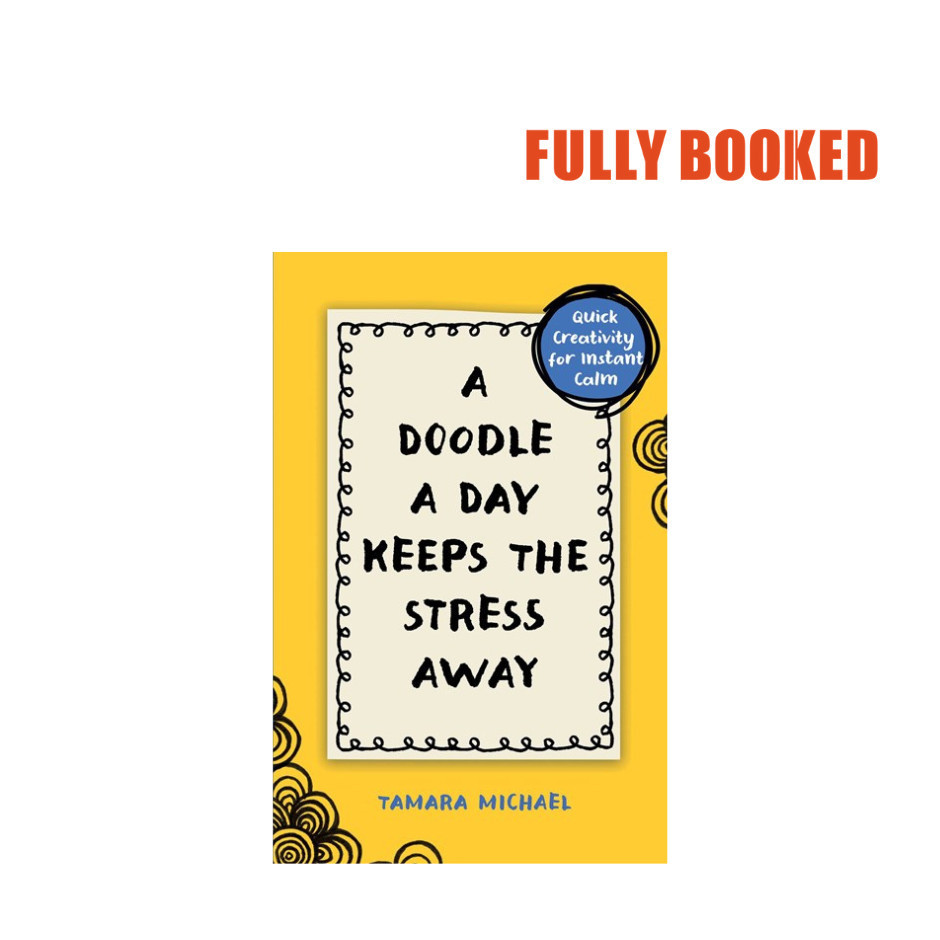 A Doodle a Day Keeps the Stress Away:Quick Creativity for Instant Calm ...