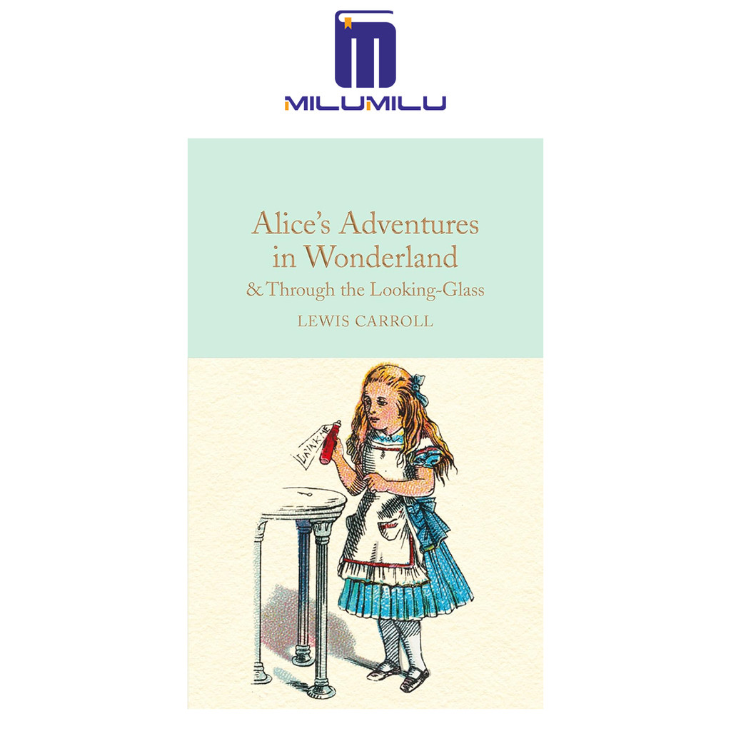 Alice's Adventures in Wonderland & Through the Looking-Glass (Macmillan Collector's Library ...
