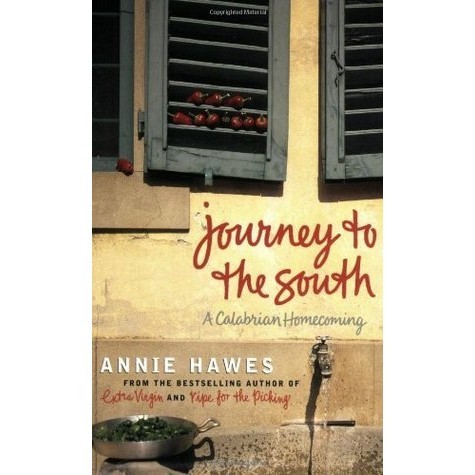 [BnB] Journey to the South: A Calabrian Homecoming by Annie Hawes (Used ...