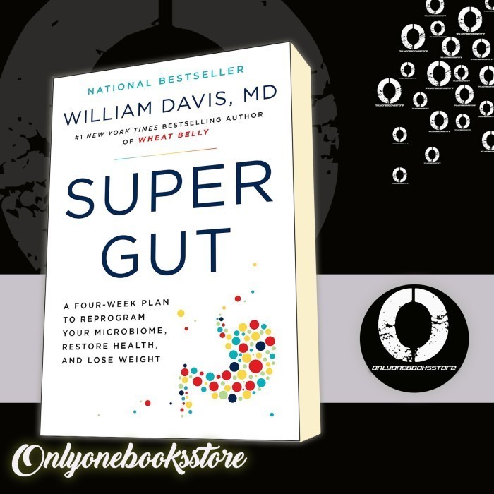 Super Gut: A Four-Week Plan to Respect Your Microbiome, Restore Heal ...