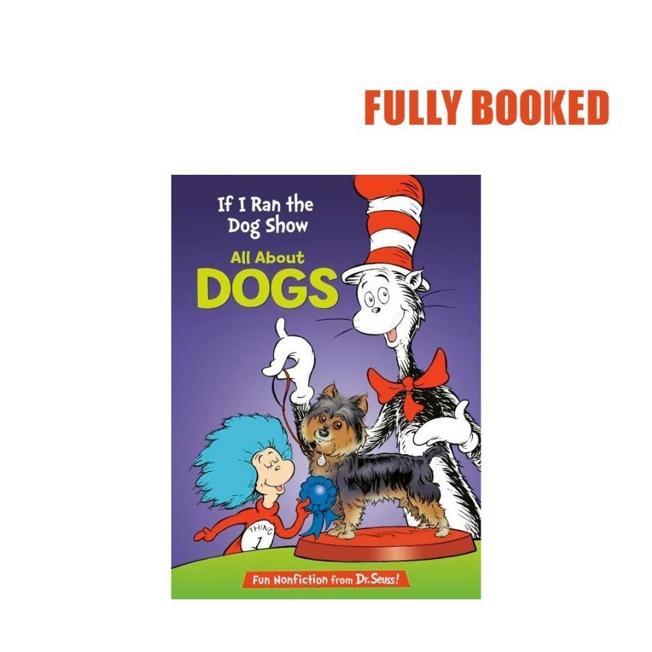 If I Ran the Dog Show: All About Dogs, The Cat in the Hat's Learning ...