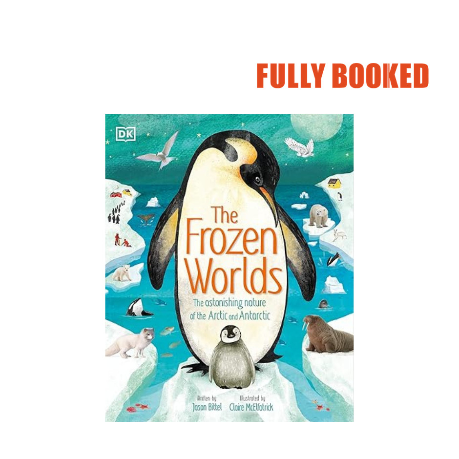 The Frozen Worlds: The Astonishing Nature of the Arctic and Antarctic ...
