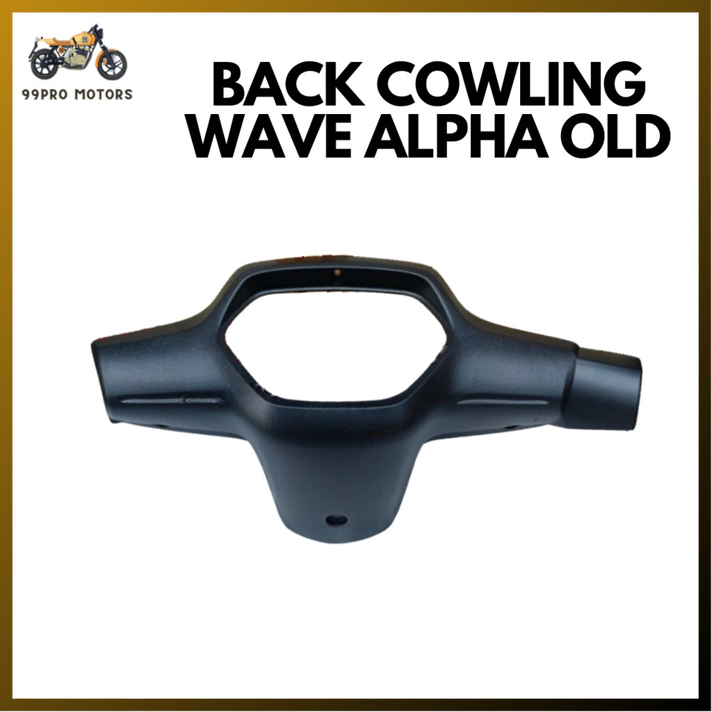 [99PRO MOTOR] MOTORCYCLE BACK COWLING WAVE ALPHA OLD | Shopee Philippines