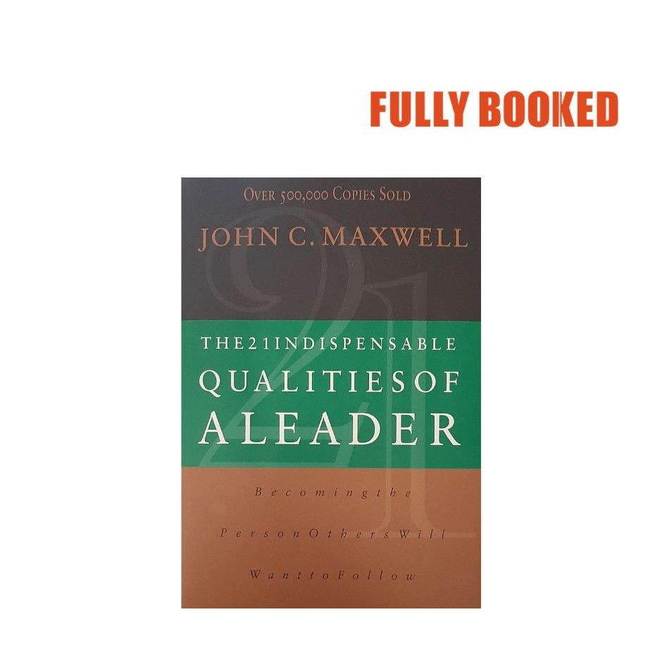 The 21 Indispensable Qualities of a Leader, International Edition ...