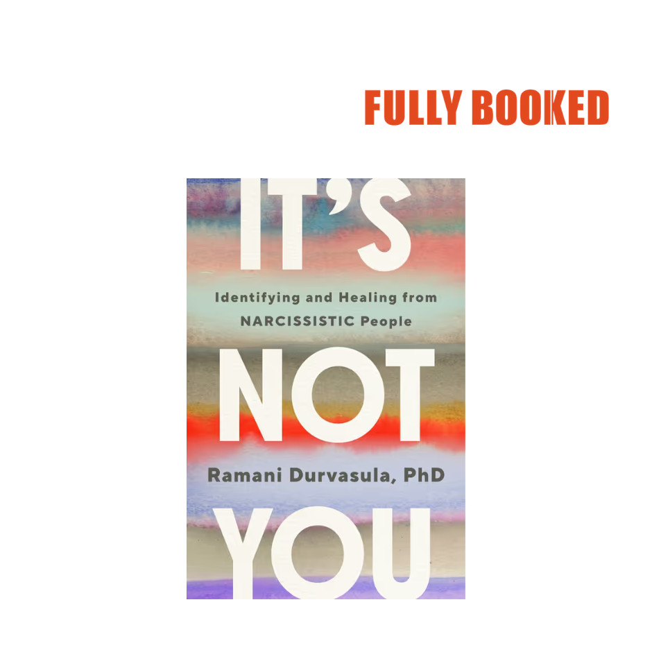 It's Not You: Identifying and Healing from Narcissistic People (Hardcover) by Ramani Durvasula ...