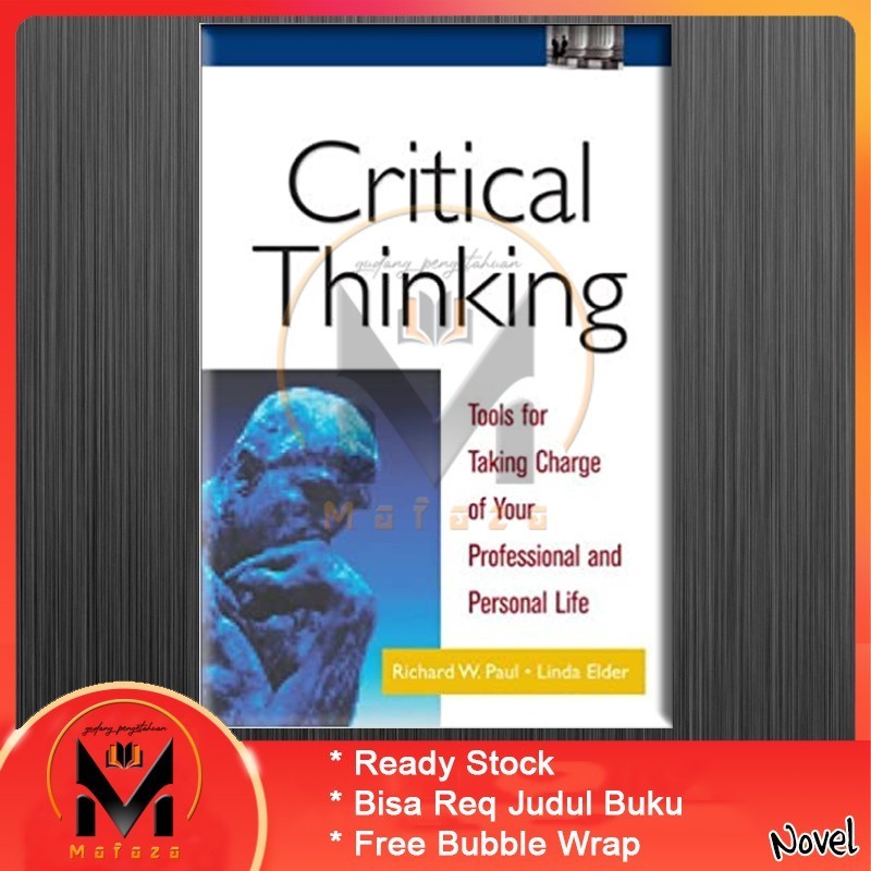 Critical Thinking: Tools for Taking Charge of Your Professional and ...