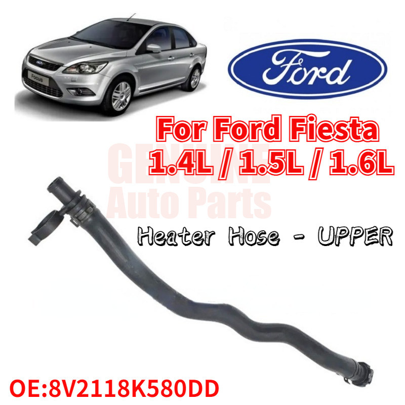 Ford Heater Hose Upper for Ford Fiesta 1.4L / 1.5L / 1.6L PN# 8V2118K580DD | Shopee Philippines