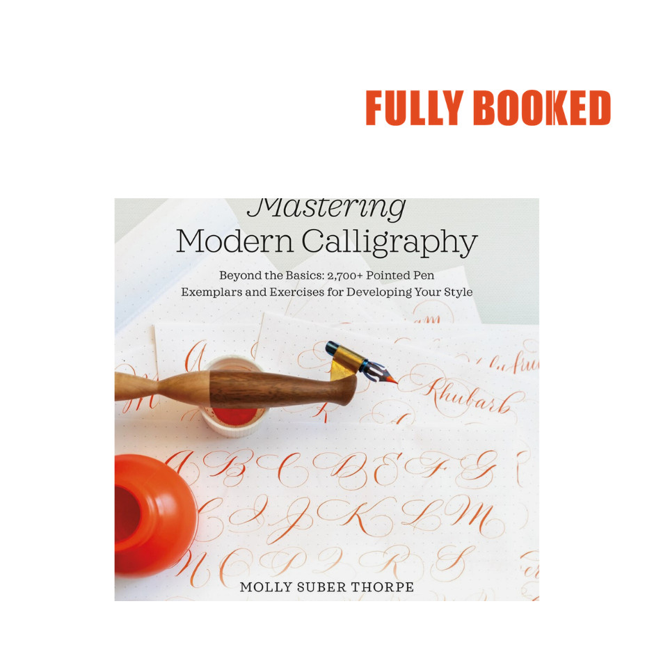 Mastering Modern Calligraphy (Spiral-bound) by Molly Suber Thorpe ...