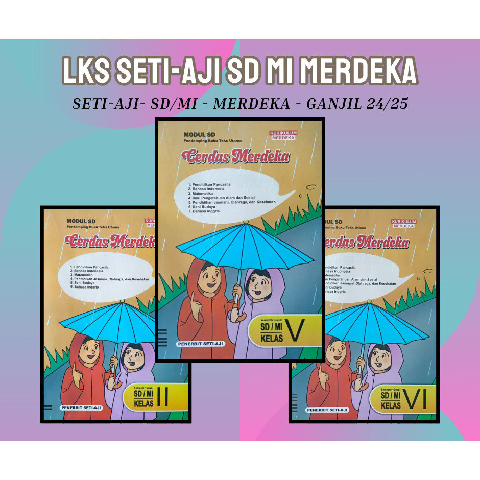 Lks Book Module SD MI Smart Merdeka SETIAJI SETI-AJI Class 1 2 3 4 5 6 Merdeka Odd 2024/2025 ...