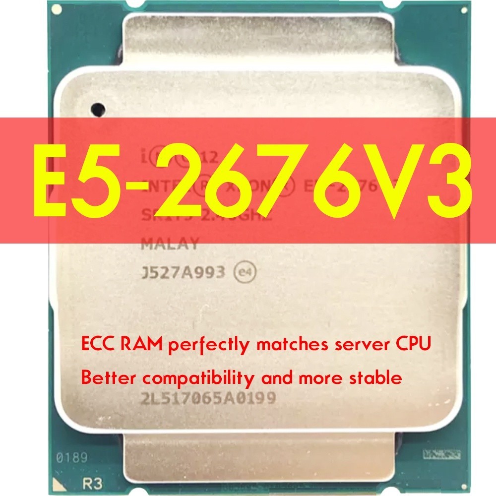 RR+`Xeon E5 2676 V3 CPU E5-2676V3 SR1Y5 2.4GHZ 30M 12-CORES LGA 2011-3 Processor X99 DDR4 D4 ...