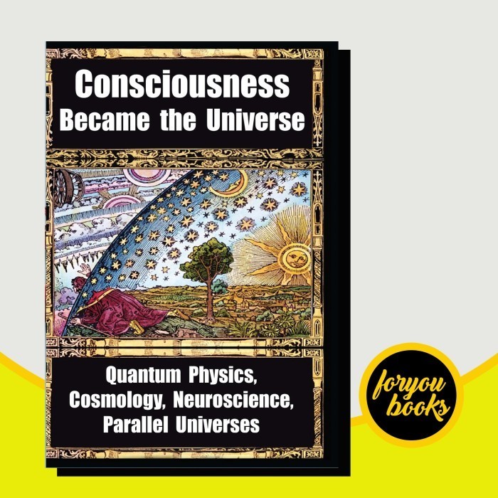 How Consciousness Became the Universe Deepack Chopra, Roger Penrose ...