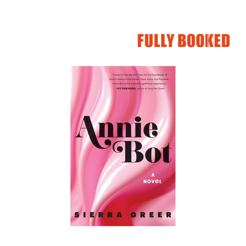 Annie Bot: A Novel (Hardcover) by Sierra Greer | Shopee Philippines
