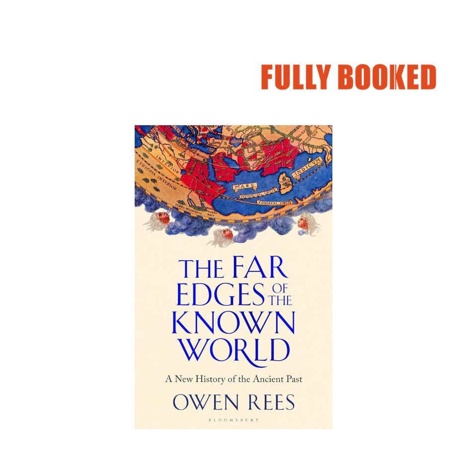 The Far Edges of the Known World: A New History of the Ancient Past ...